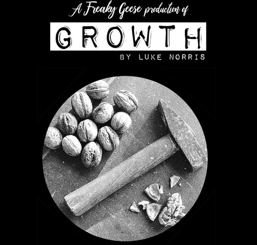 A Freaky Geese production of Growth by Luke Norris | Guernsey Arts